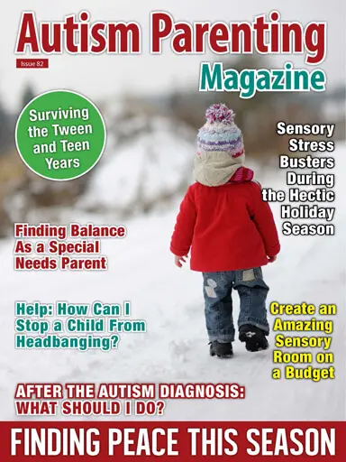 Issue 82 – Finding Peace This Season - Autism Parenting Magazine
