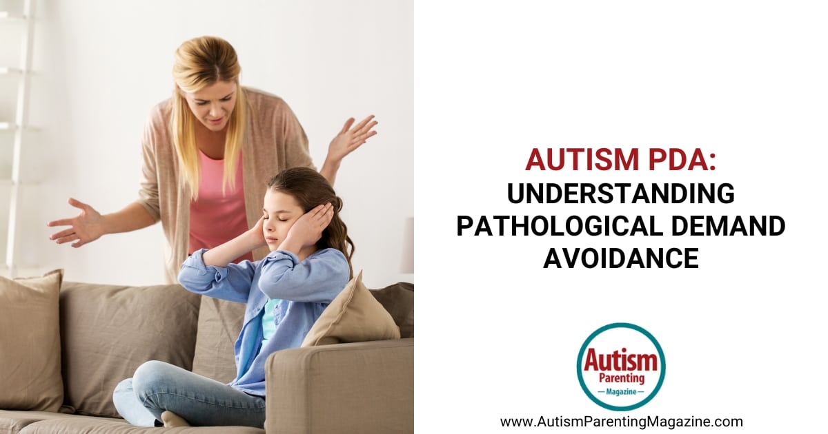 Autism PDA: Understanding Pathological Demand Avoidance