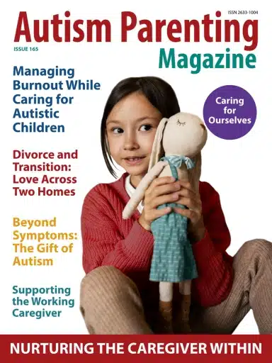 Issue 165 — Nurturing the Caregiver Within - Autism Parenting Magazine