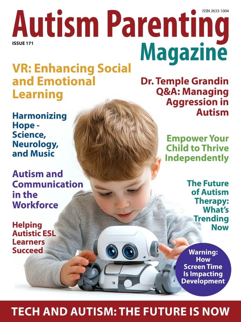 Issue 171 — Tech and Autism: The Future is Now - Autism Parenting Magazine